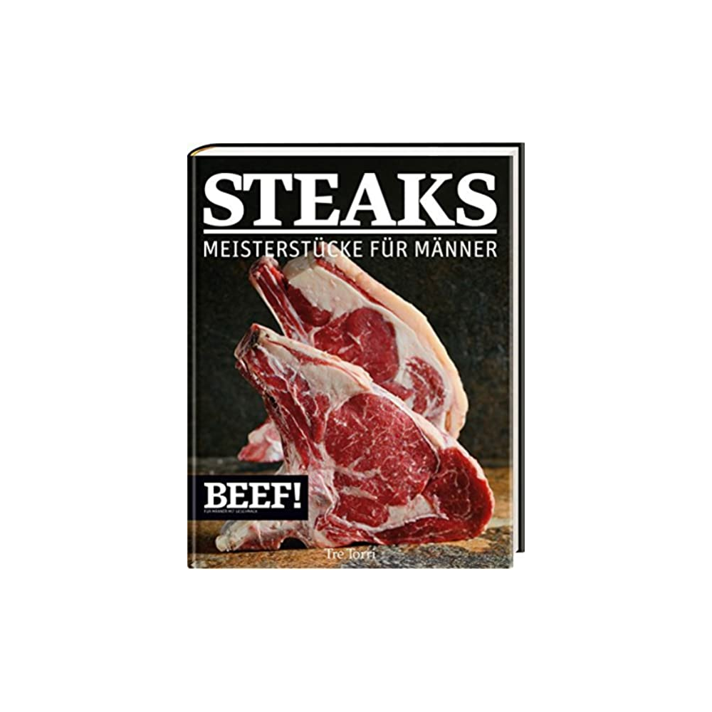 Beef! Steaks - Meisterstücke für Männer, 37,91